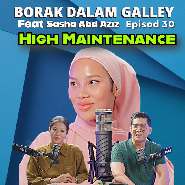 Episode 30 - featuring Sasha Abd Aziz - Borak Dalam Galley | Podcast on ...