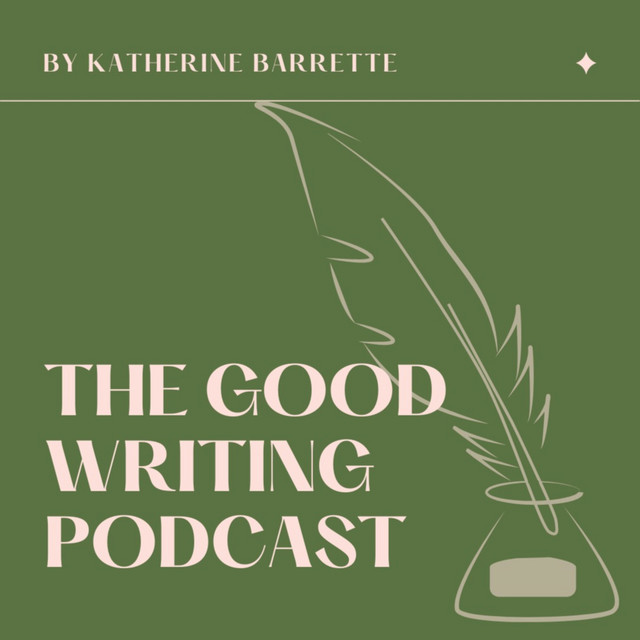 The Good Writing Podcast | Podcast on Spotify