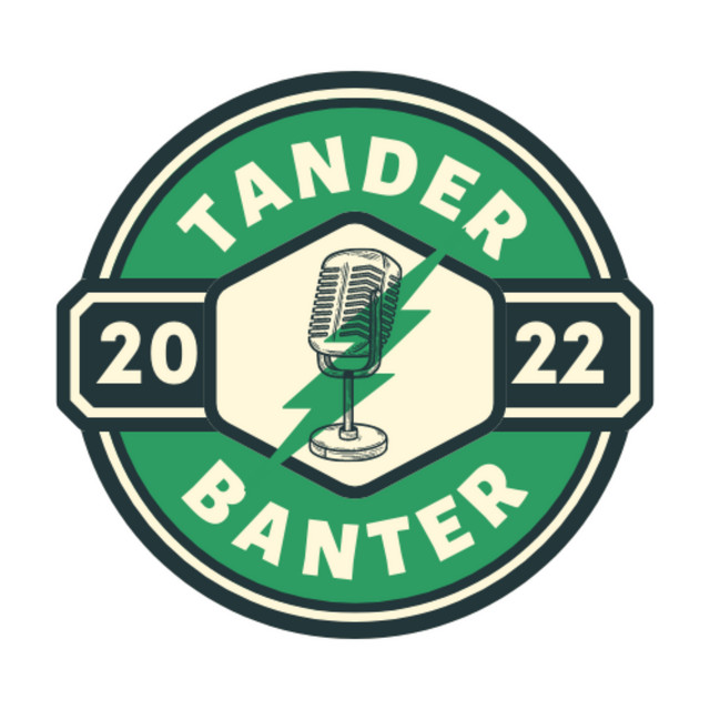 Tander Banter Podcast | Podcast on Spotify
