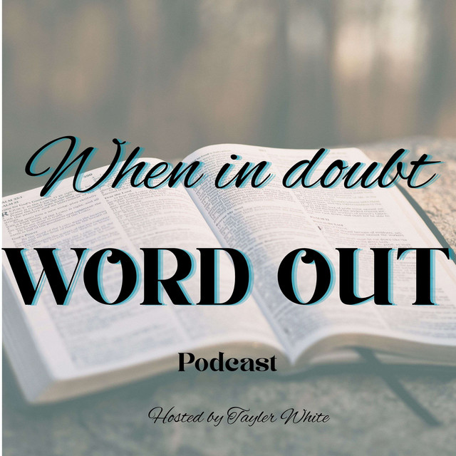 When in doubt Word out | Podcast on Spotify