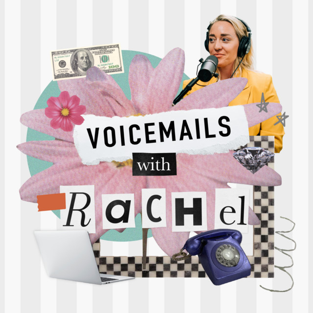Voicemails with Rachel | Podcast on Spotify
