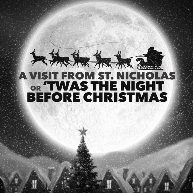 A Visit from St. Nicholas or 'Twas the Night Before Christmas - A ...