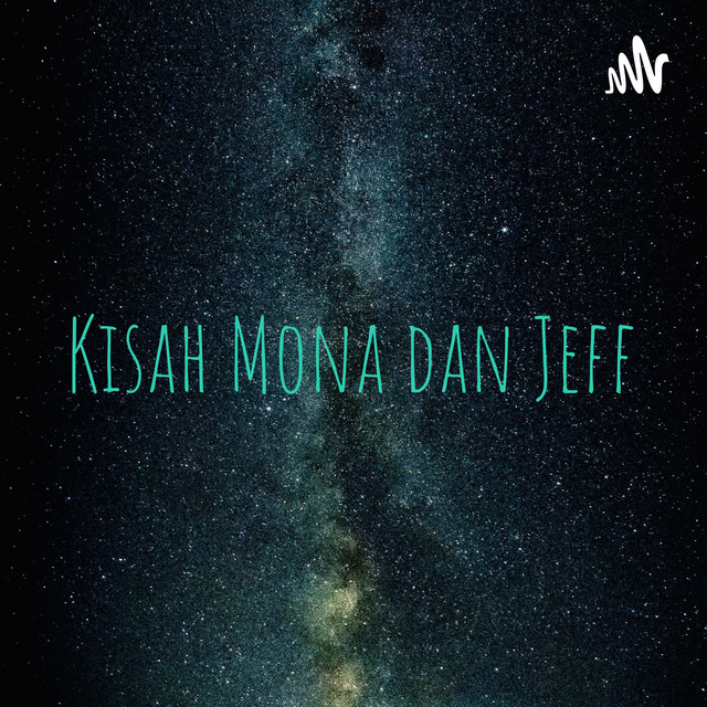 Kisah Mona dan Jeff | Podcast on Spotify