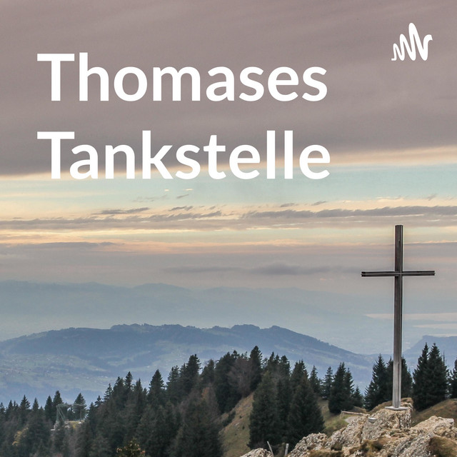 Thomases Tankstelle | Podcast on Spotify