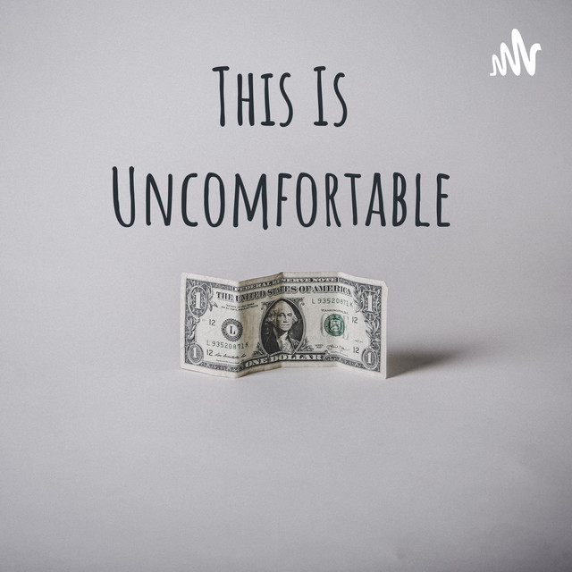This Is Uncomfortable | Podcast on Spotify
