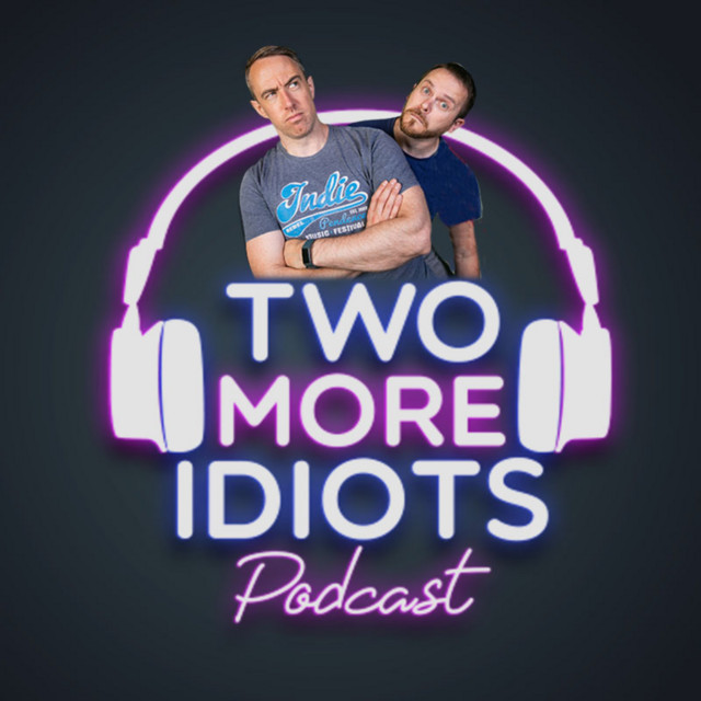 Two More Idiots | Podcast on Spotify