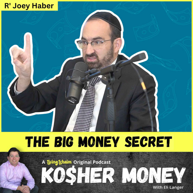 What Most People Don't Realize About Money (Featuring Rabbi Joey Haber ...