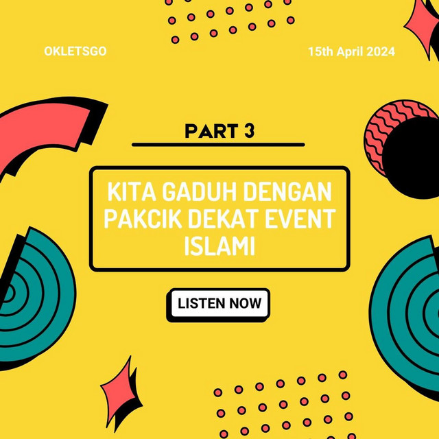 Part 3: Kita gaduh dengan pakcik dekat event Islami - OKLETSGO ...