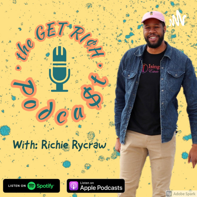 The Get Rich Podcast | Podcast on Spotify