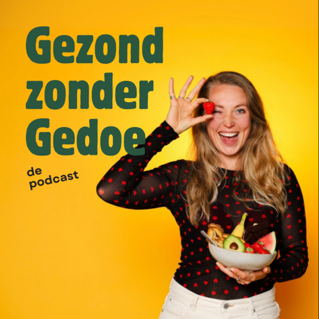 Gezond zonder Gedoe de podcast | Podcast on Spotify