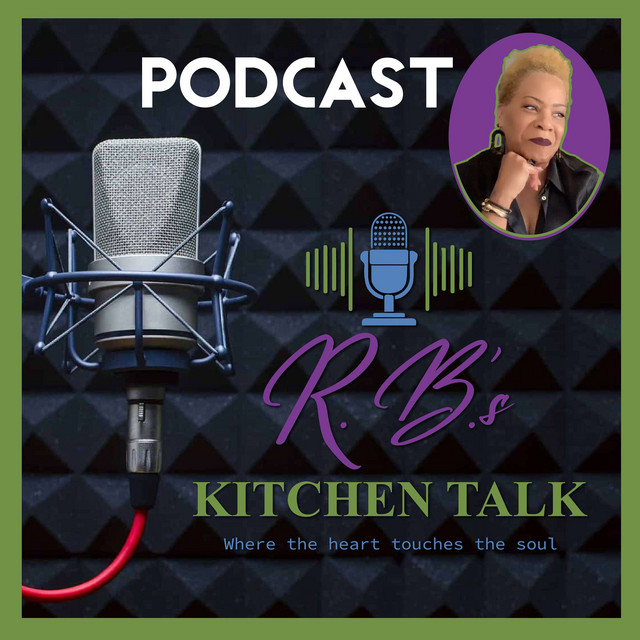 R. B.'s Kitchen Talk Podcast | Podcast on Spotify