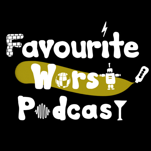 Favourite Worst Podcast | Podcast on Spotify