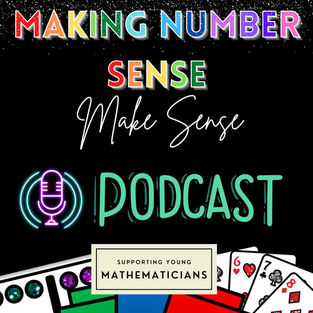Making Number Sense Make Sense: A Math Podcast for Early Elementary ...