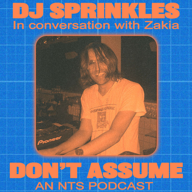 NTS Don't Assume: DJ Sprinkles with Zakia - NTS Don't Assume with Zakia ...