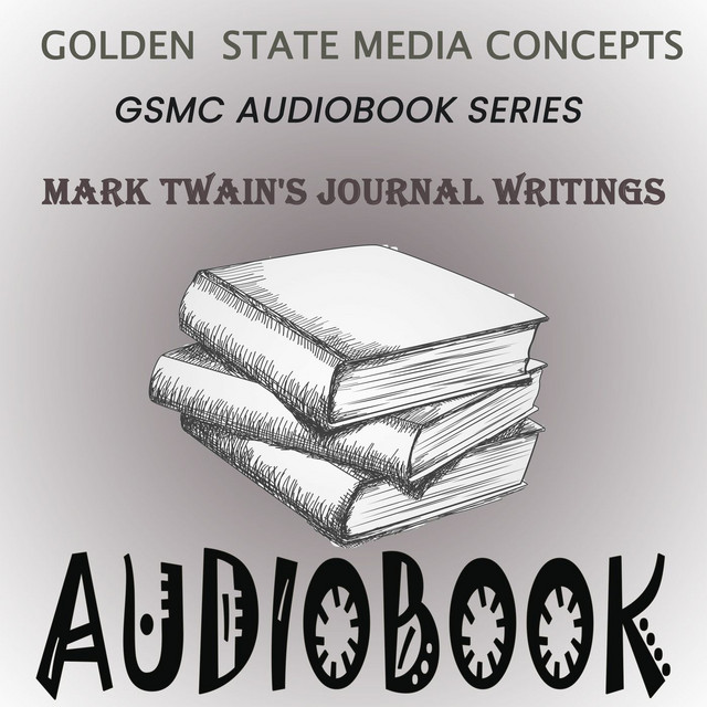 GSMC Audiobook Series: Mark Twain's Journal Writings | Podcast on Spotify