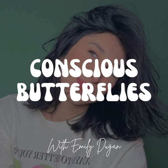 Conscious Butterflies | Podcast on Spotify