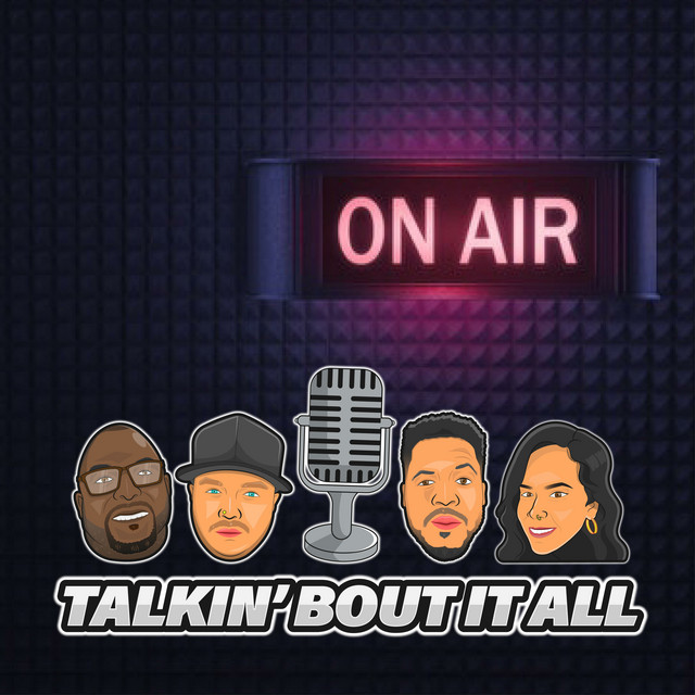 Talkin' Bout it All | Podcast on Spotify
