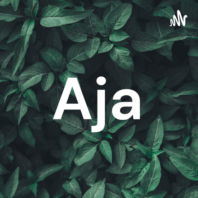 Aja | Podcast on Spotify