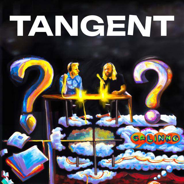 TANGENT | Podcast on Spotify