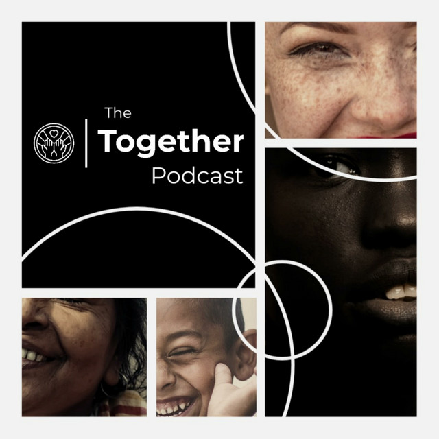 The Together Podcast | Podcast on Spotify