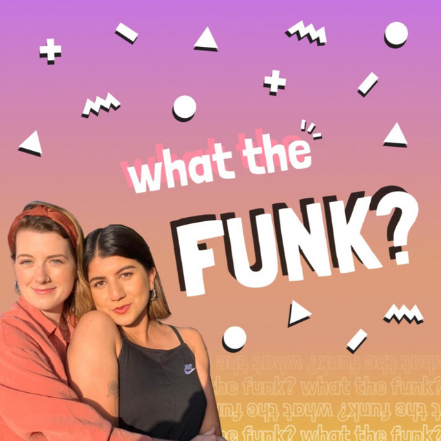 What The Funk? | Podcast on Spotify