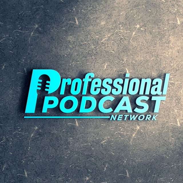 The Professional Podcast Network | Podcast on Spotify