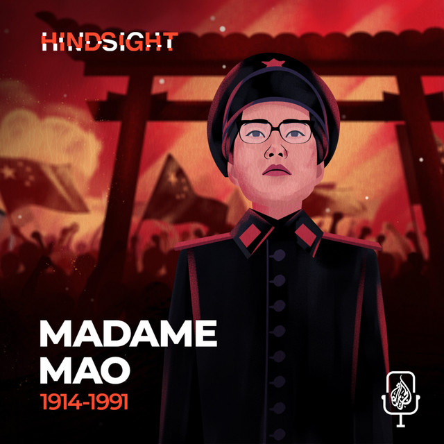 Madame Mao: China's Feared First Lady - Hindsight | Podcast on Spotify