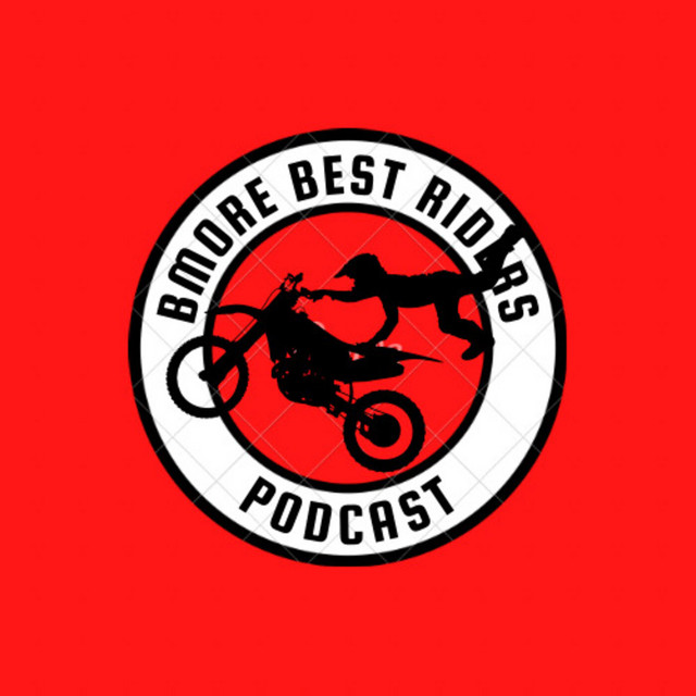 Bmore Best Riders Podcast | Podcast on Spotify