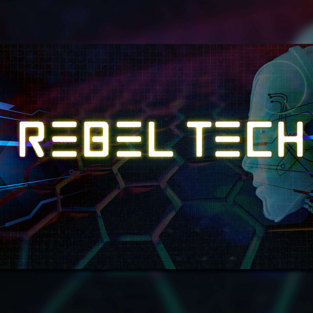 Rebel Tech | Podcast on Spotify