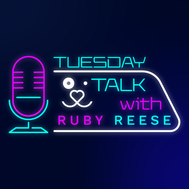 Tuesday Talks with Ruby Reese | Podcast on Spotify