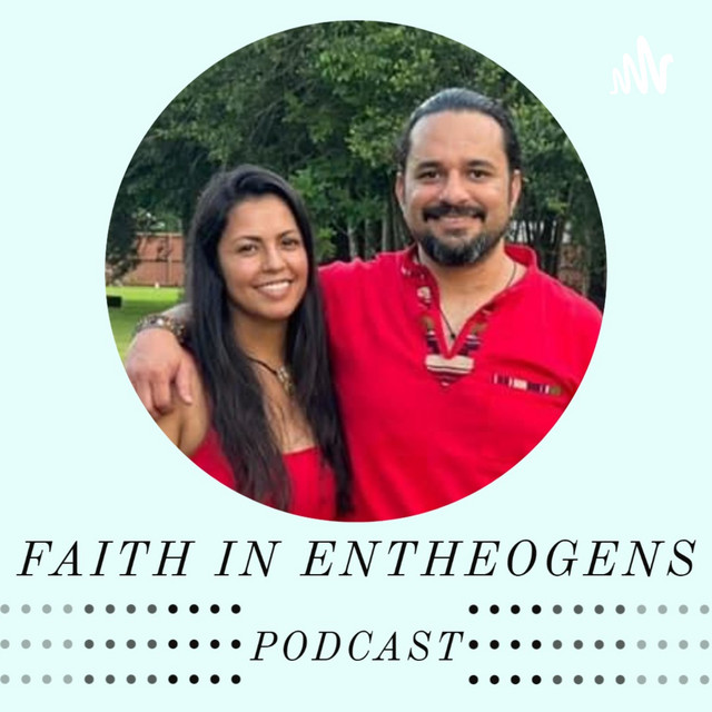 Faith in Entheogens | Podcast on Spotify
