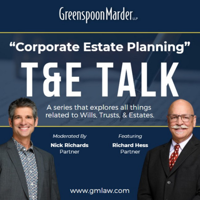 T&E Talk: "Corporate Estate Planning" Featuring Greenspoon Marder ...