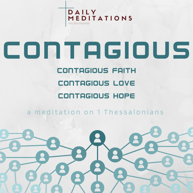 1 Thessalonians: Day 13 - Daily Meditations with Rand Hummel | Podcast ...