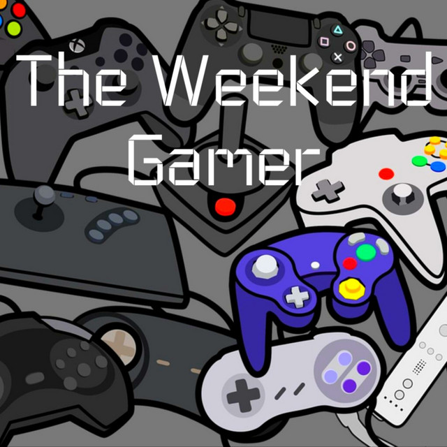 The Weekend Gamer | Podcast on Spotify