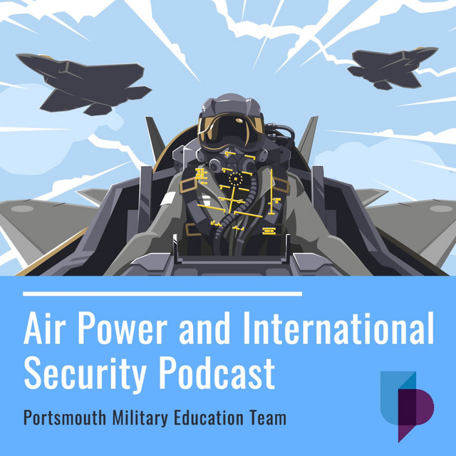 Air Power and International Security | Podcast on Spotify