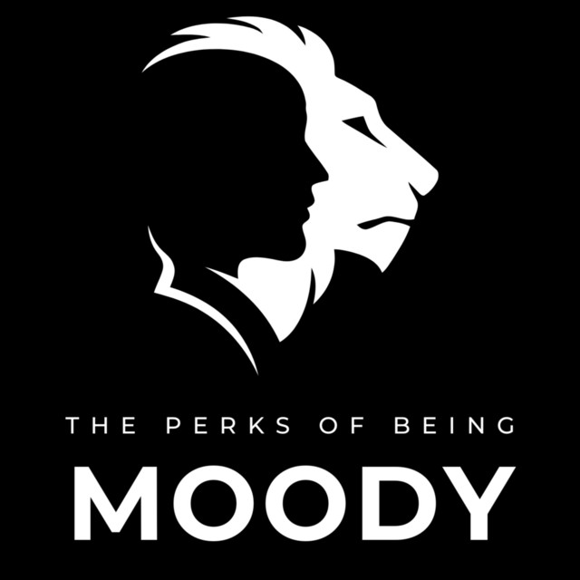 The Perks of Being Moody | Podcast on Spotify