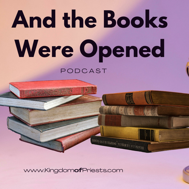 And the Books Were Opened Podcast | Podcast on Spotify