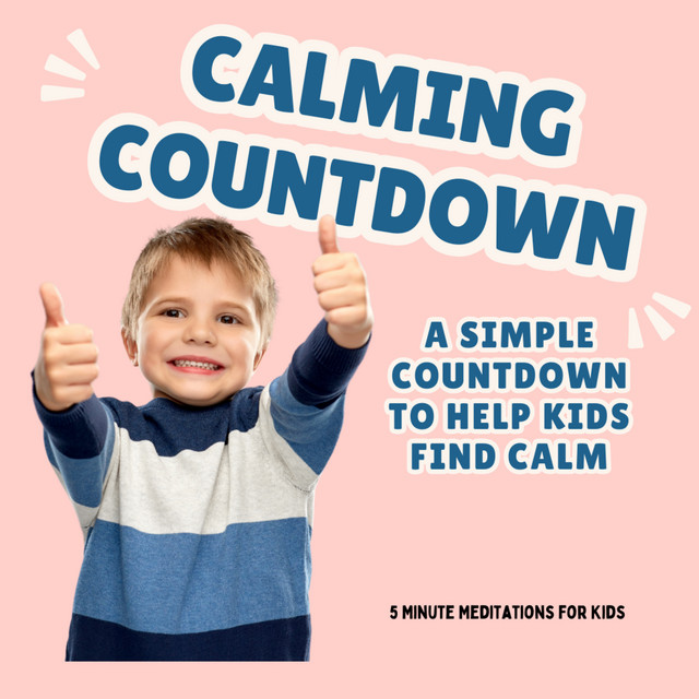Calm Down Countdown - 5 Minute Meditations For Kids | Podcast on Spotify