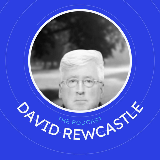 The David Rewcastle Podcast | Podcast on Spotify