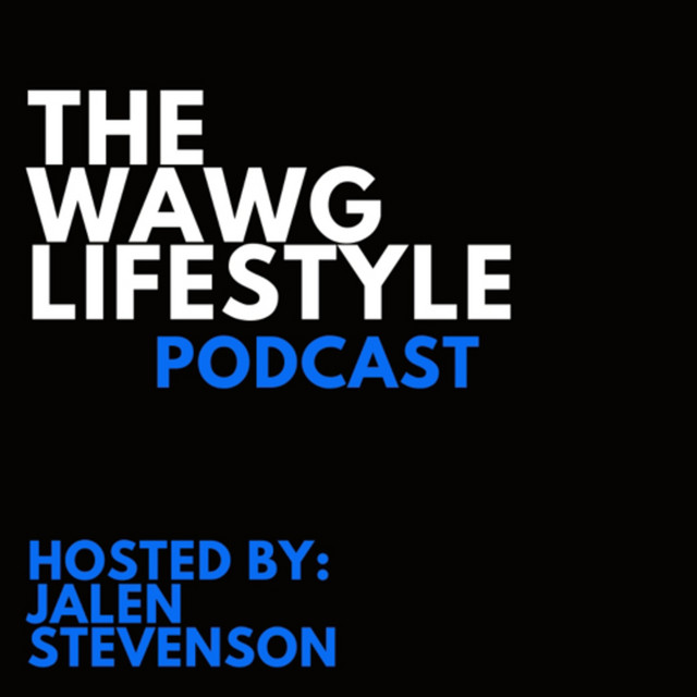 WAWG Lifestyle Podcast | Podcast on Spotify