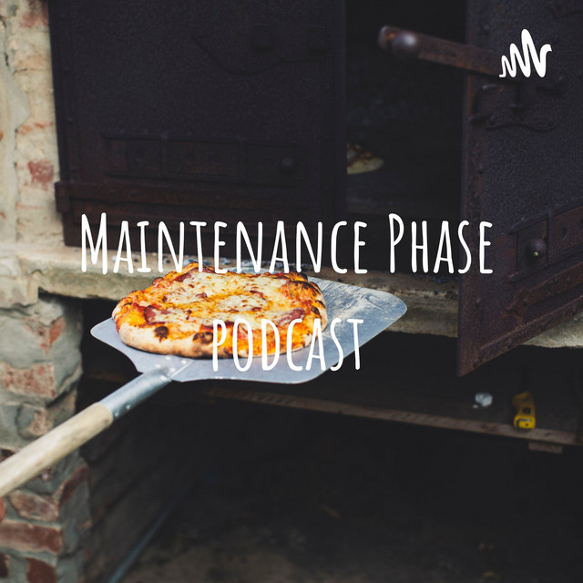 the Maintenance Phase podcast | Podcast on Spotify