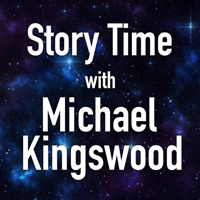 Story Time With Michael Kingswood | Podcast on Spotify
