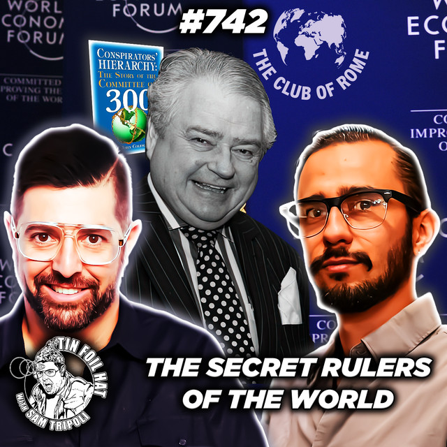 #742: The Secret Rulers Of The World With Esoteric Eddie - Tin Foil Hat ...
