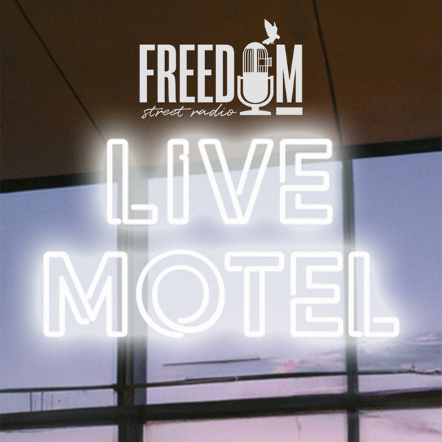 Live Motel - Freedom Street Radio | Podcast on Spotify