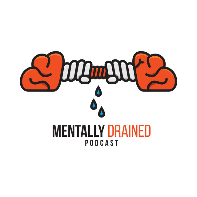 Mentally Drained Podcast | Podcast on Spotify