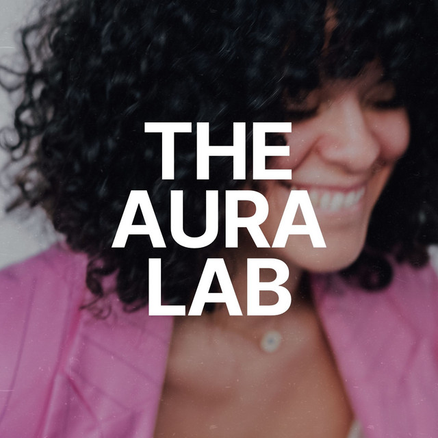 The Aura Lab Podcast On Spotify