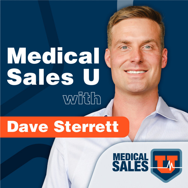Medical Sales U with Dave Sterrett | Podcast on Spotify