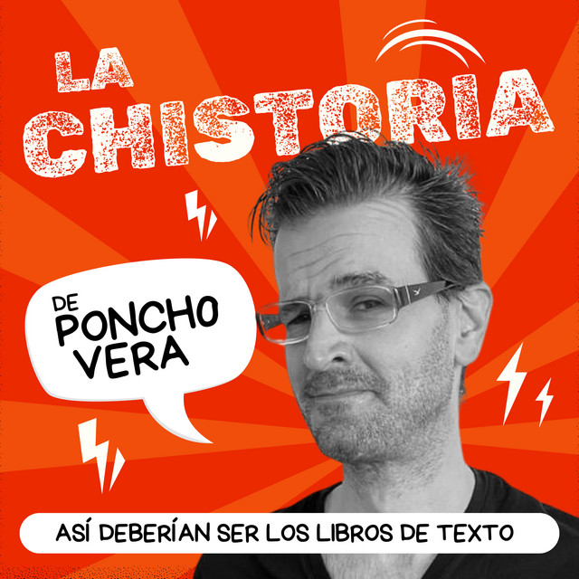 La Chistoria de Poncho Vera | Podcast on Spotify