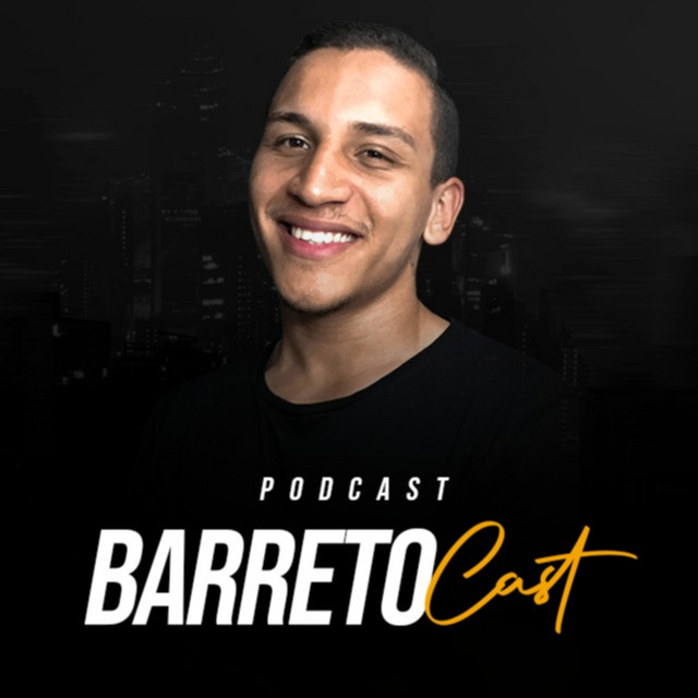 Barreto Cast | Podcast on Spotify
