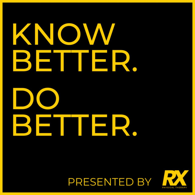Know Better. Do Better. | Podcast on Spotify